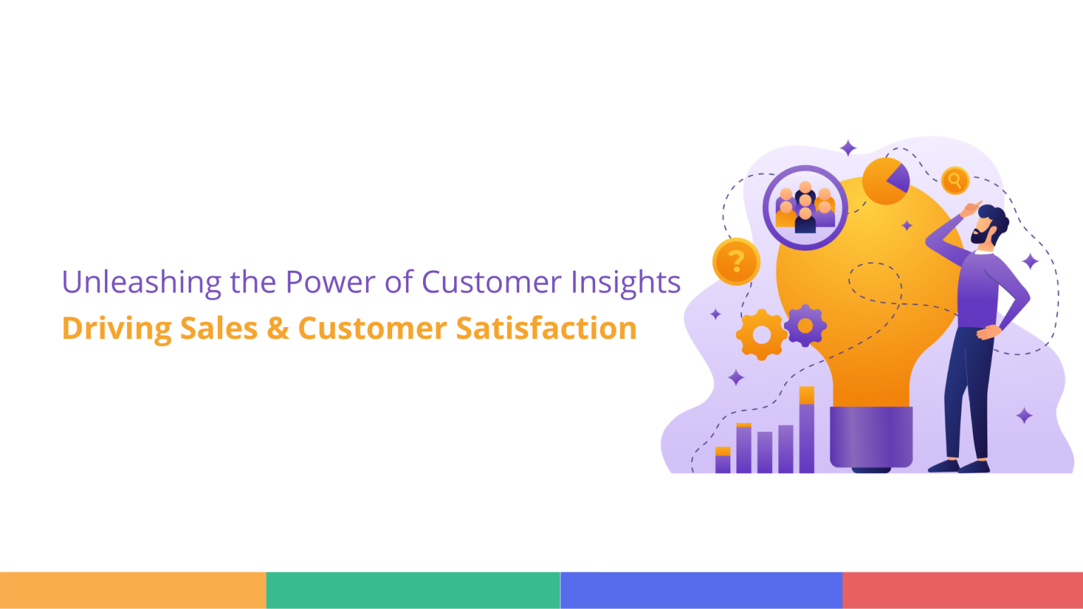 Unleashing Customer Insights: Driving Sales & Satisfaction
